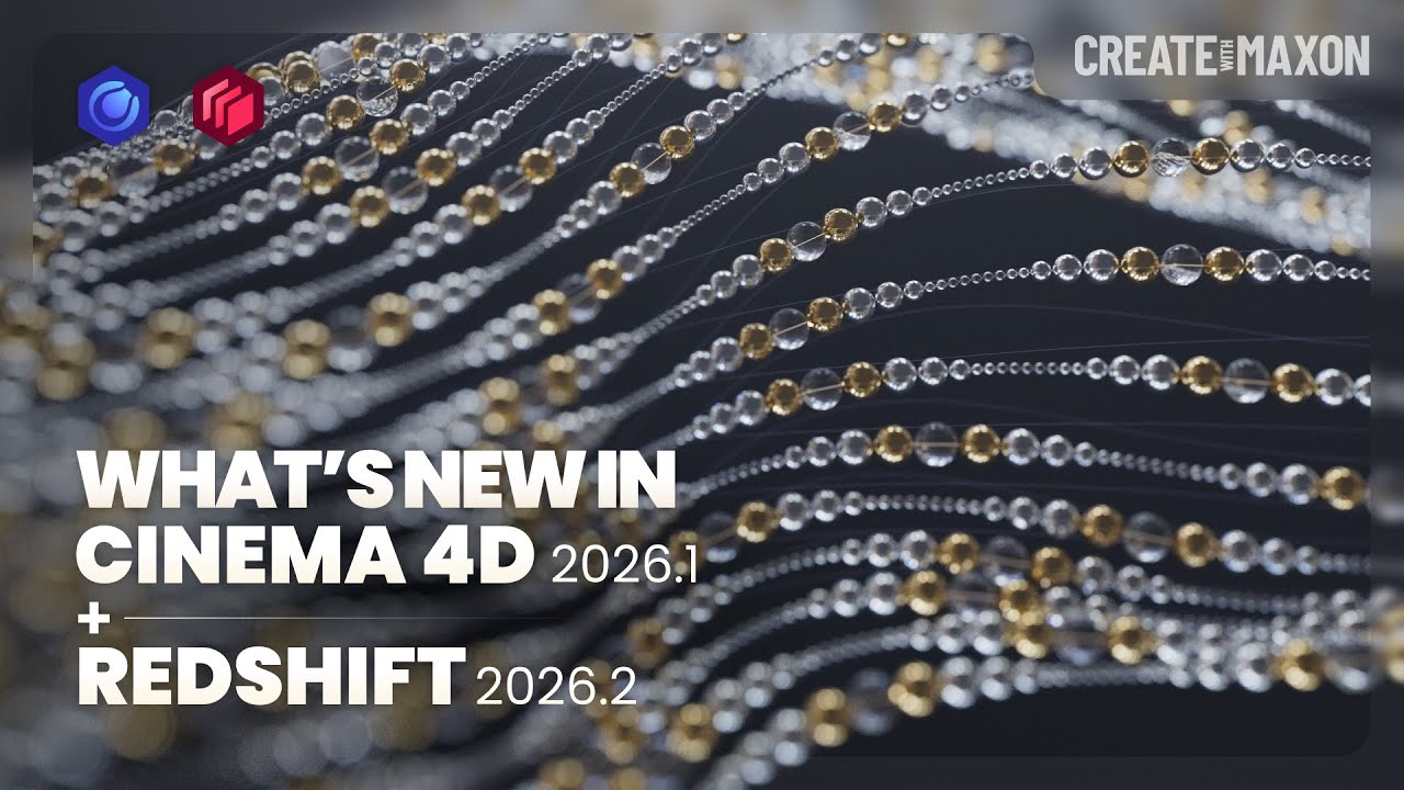 What’s New in Cinema 4D 2026.1 and Redshift 2026.2